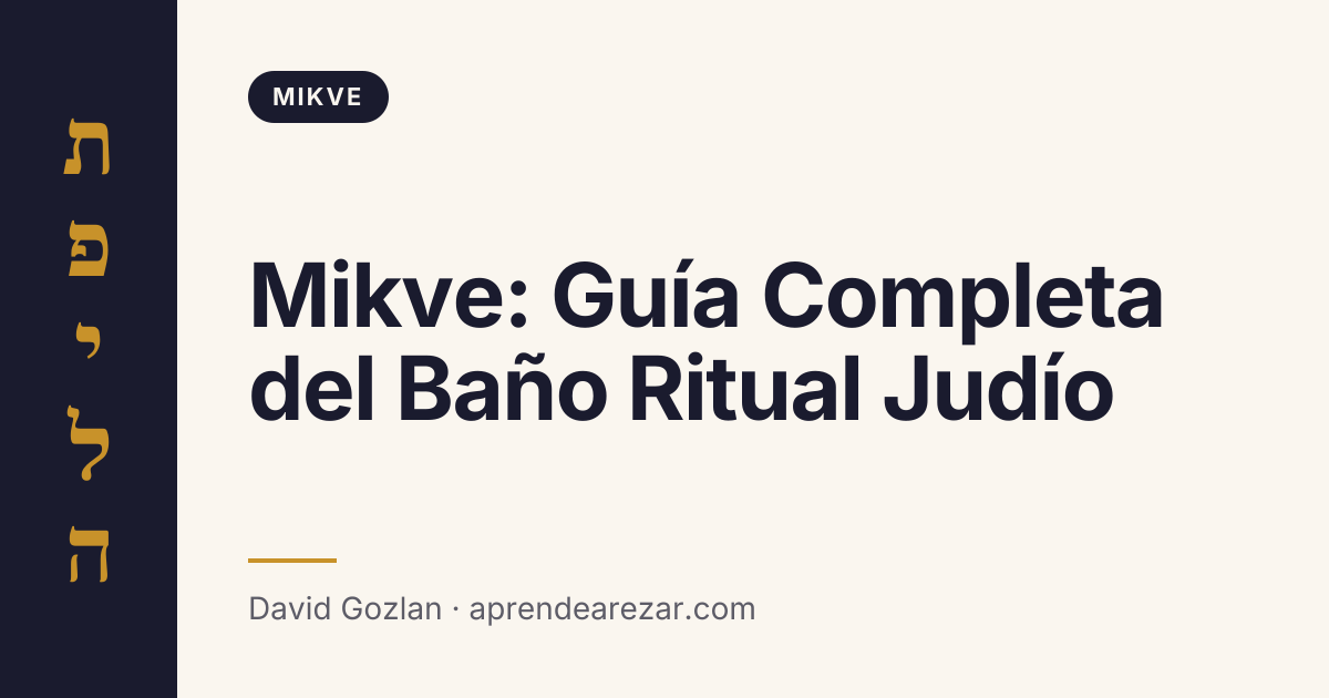 Mikve: Guía Completa del Baño Ritual Judío — Aprende a Rezar